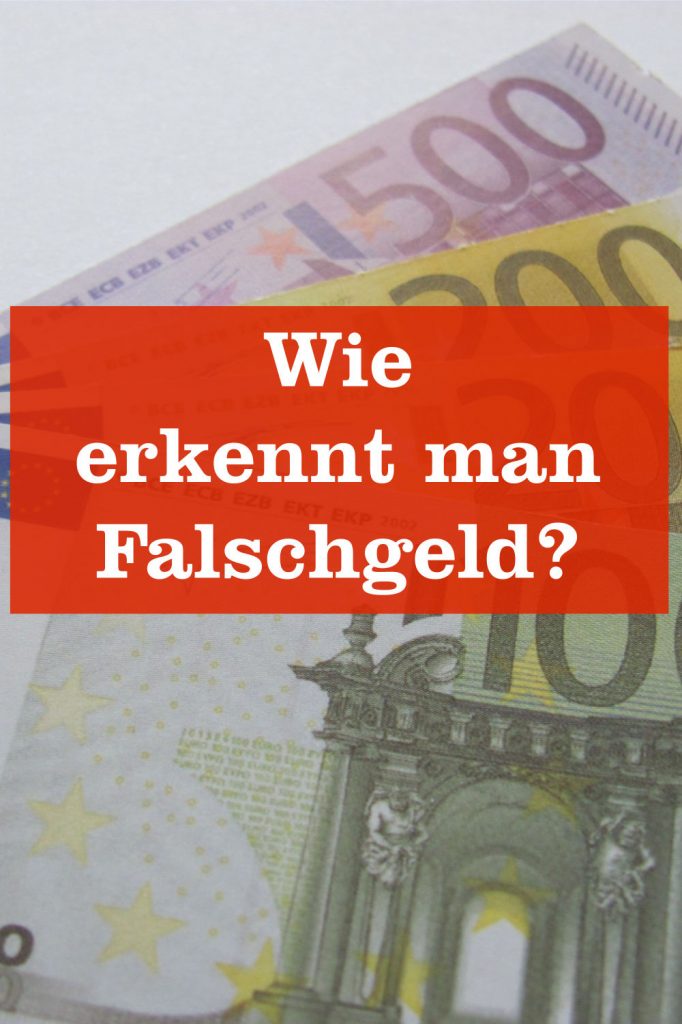 Achtung Falschgeld im Umlauf - Infografik - Mein Geld Blog