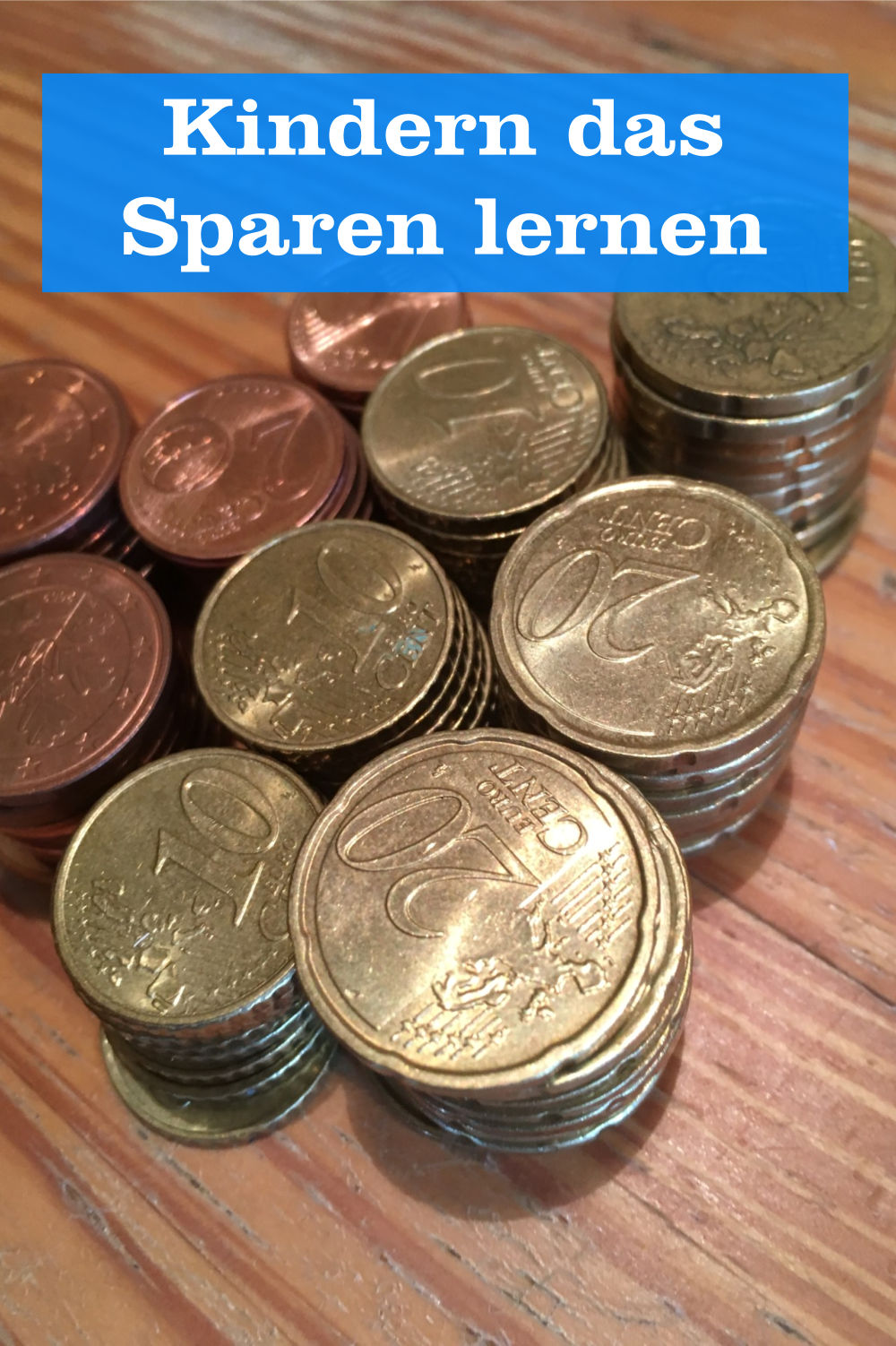 Kindern das Geld sparen lernen, aber wie? - Mein Geld Blog